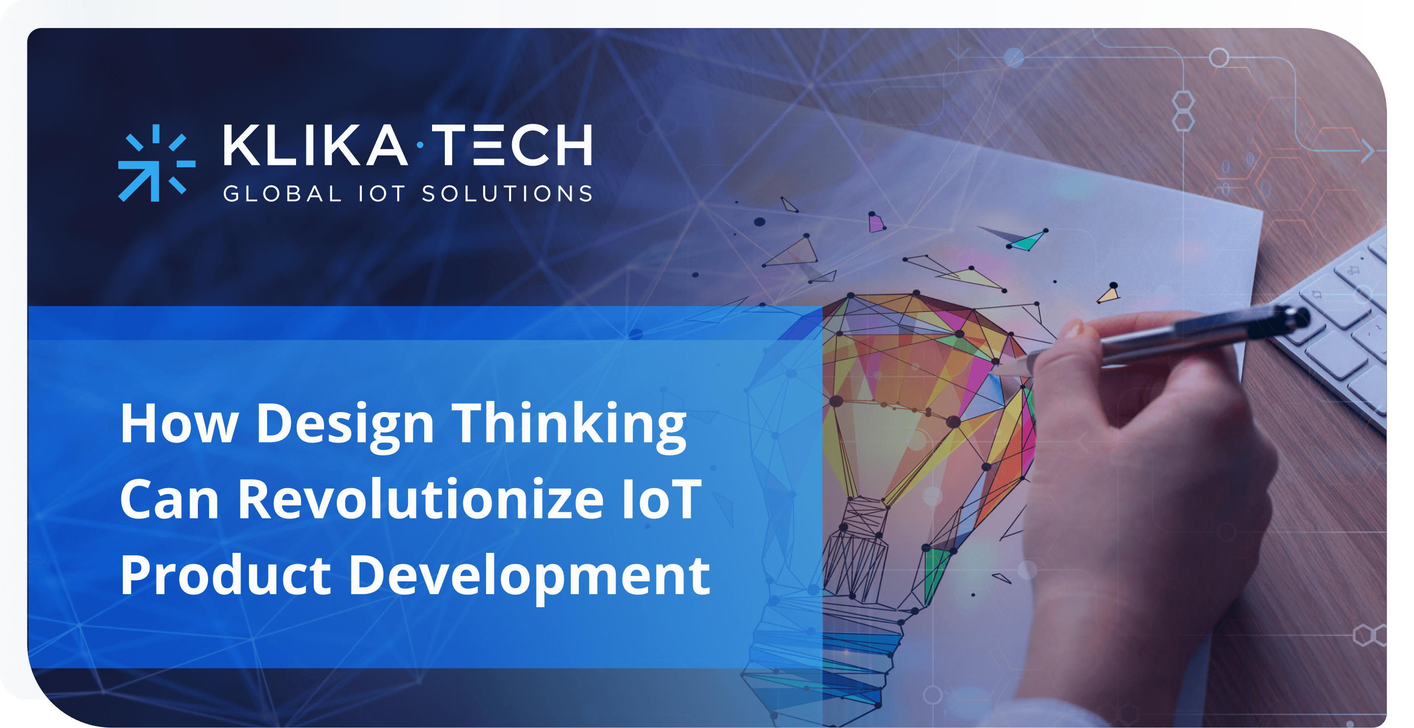 How Design Thinking Can Revolutionize IoT Product Development