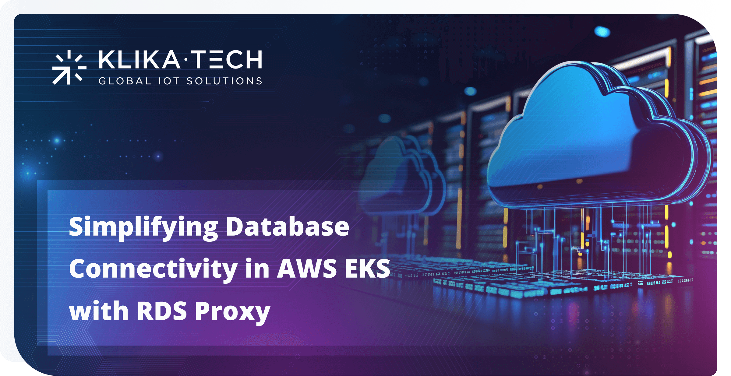 Simplifying Database Connectivity in AWS EKS with RDS Proxy